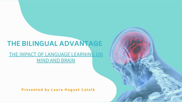The bilingual advantage | Genially