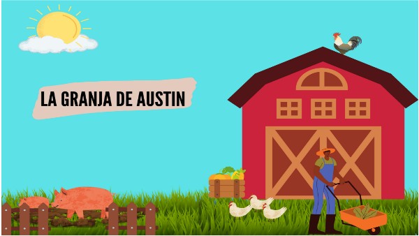 LA GRANJA DE AUSTIN | Genially