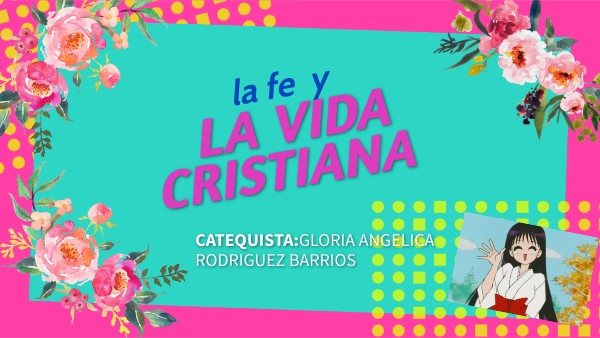 PRESENTACIÓN la fe y la vida cristiana