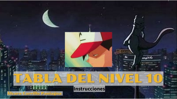TABLA POKÉMON DEL NIVEL 10. | Genially