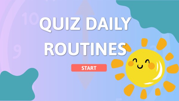 QUIZ DAILY ROUTINES | Genially