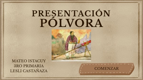 LA PÓLVORA | Genially