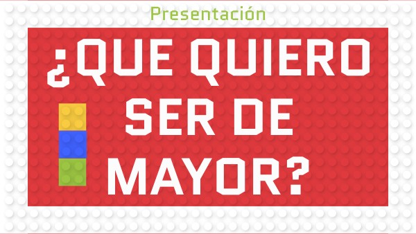 ¿Qué quiero ser de mayor? | Genially