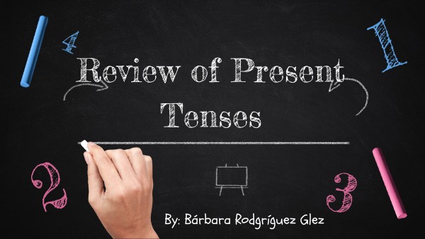 Review of present tenses
