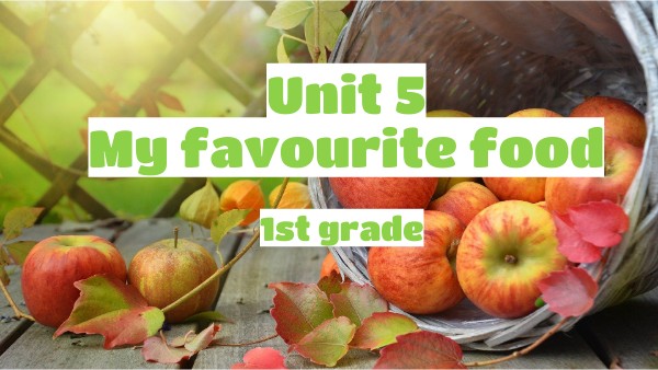 1° básico. Unit 5: My favourite food. | Genially