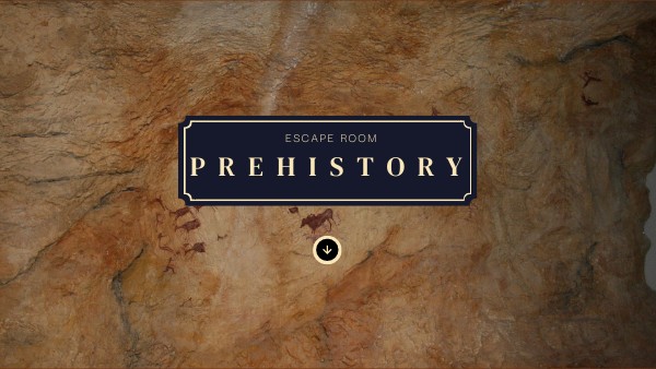 ESCAPE ROOM PREHISTORY | Genially