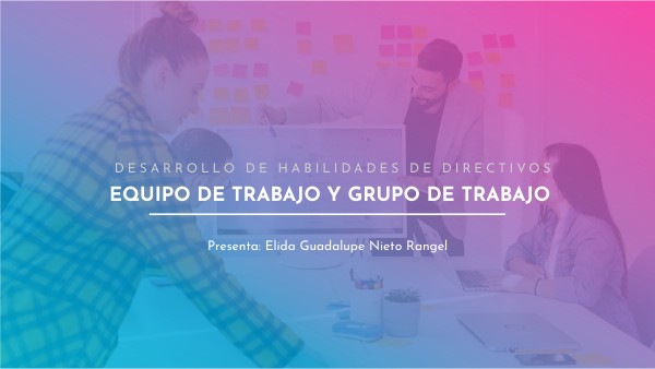 Equipo de trabajo y grupo de trabajo | Genially