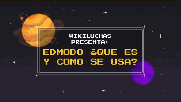 WIKILUCHA Y EDMODO | Genially