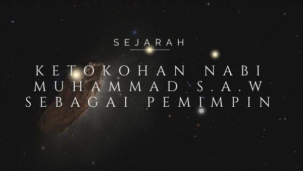 KETOKOHAN NABI MUHAMMAD S.A.W SEBAGAI PEMIMPIN | Genially