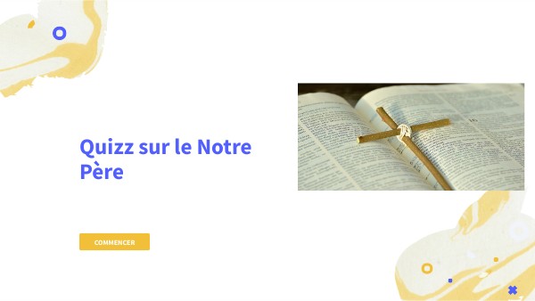 Quizz notre Père | Genially