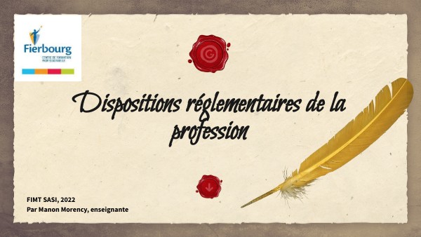 Dispositions réglementaires de la profession