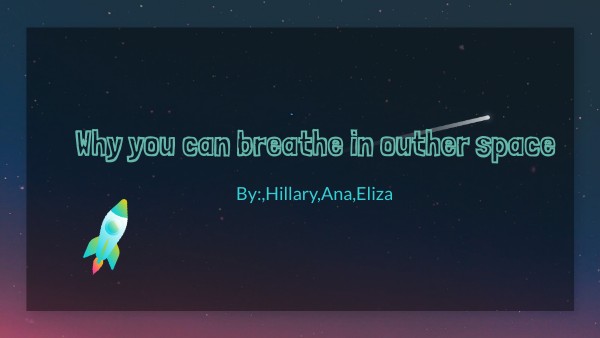 Why can we breathe in outer space | Genially