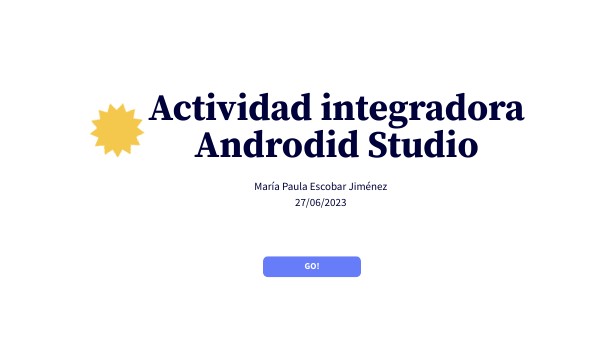 Actividad integradora, Android Studio 27-06 | Genially