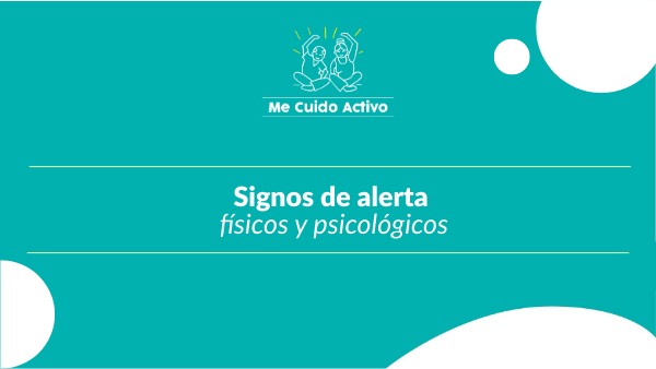 M5_U2_Signos de alerta físicos y psicológicos | Genially