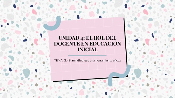 U4. Tema 3: El mindfuness | Genially