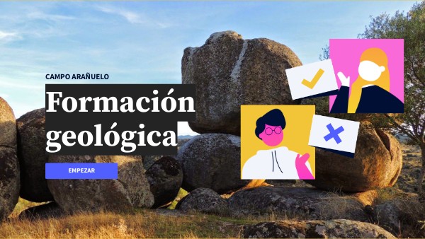 FORMACIÓN GEOLÓGICA DE CAMPO ARAÑUELO | Genially