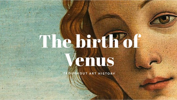 birth of venus | Genially