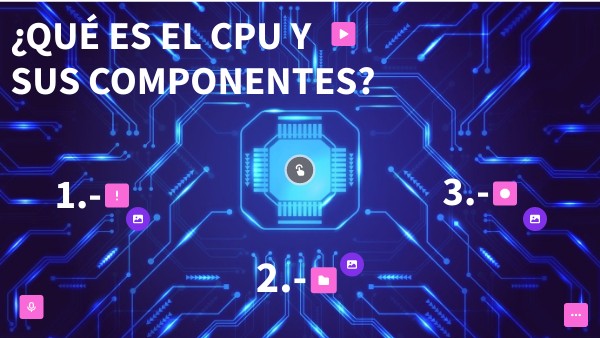 ¿Qué esl cpu y sus componentes?