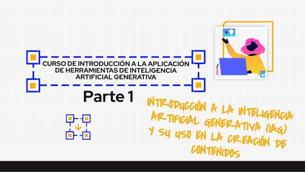 PARTE 1 -CURSO-IAG-1 | Genially