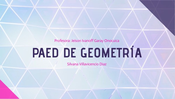 PAED DE GEOMETÍA | Genially