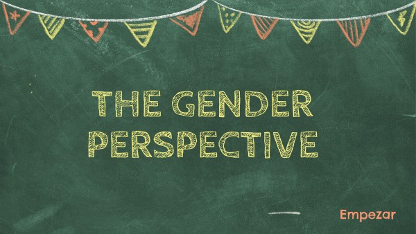 GENDER PERSPECTIVE