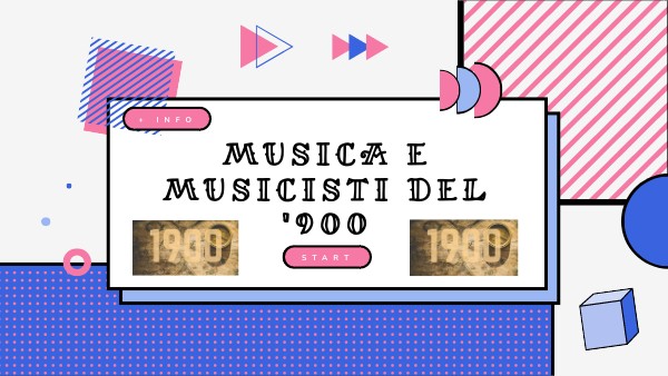 Musica e Musicisti del '900 | Genially