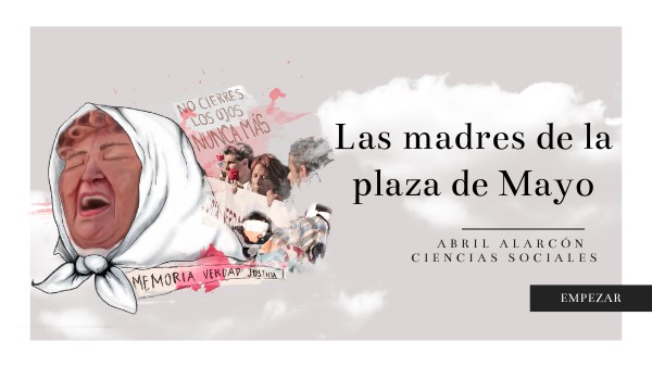 Madres de la plaza de mayo of Abril Alarcón | Genially