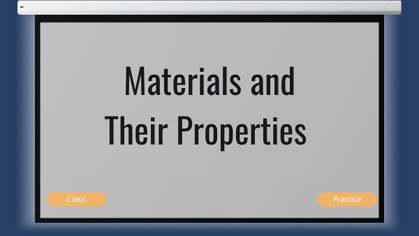 Properties of Materials | Genially