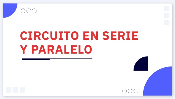 CIRCUITO EN SERIE | Genially