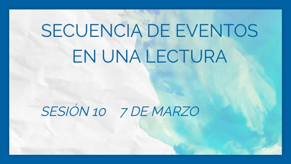 SECUENCIA DE EVENTOS EN UN TEXTO