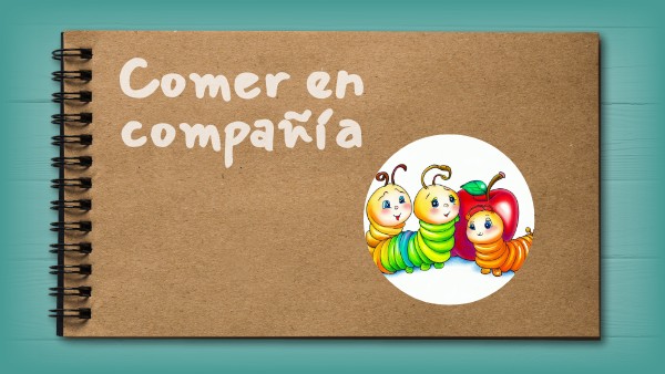 COMER EN COMPAÑÍA | Genially