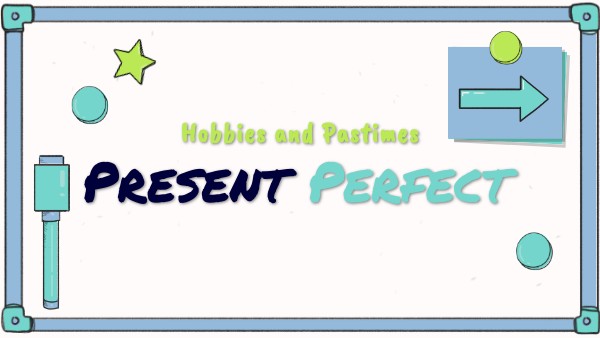 Present Perfect | Genially