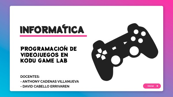 PROGRAMACIÓN DE VIDEOJUEGOS | Genially