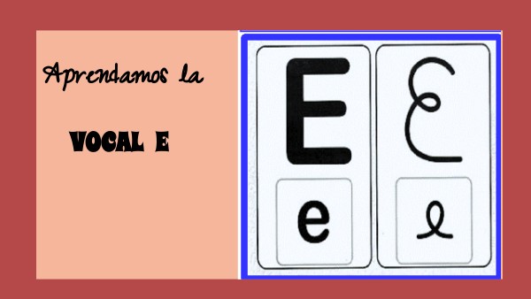 Lecto-escritura "La vocal E" | Genially
