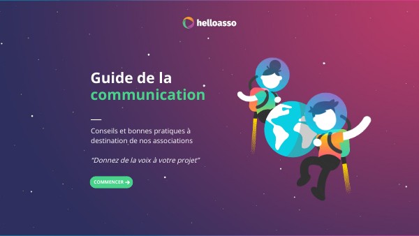 Le Guide de la Communication Associative - HelloAsso | Genially