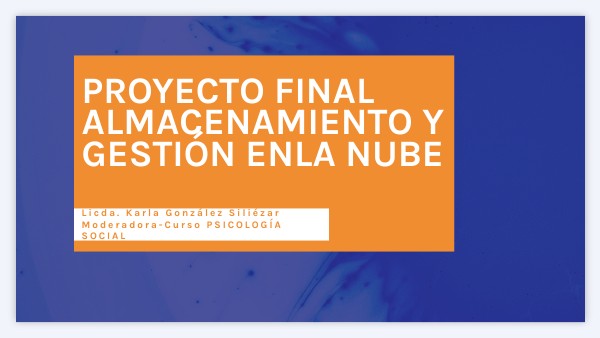 PRESENTACIÓN PROYECTO FINAL ALMACENAMIENTO EN LA NUBE