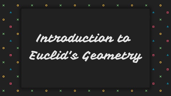 Introduction to Euclid's Geometry