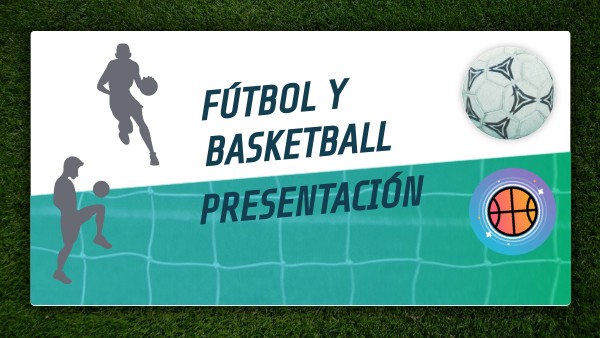 PRESENTACIÓN FUTBOL Y BASKETBALL | Genially