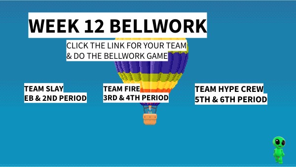 WEEK 12 BELLWORK