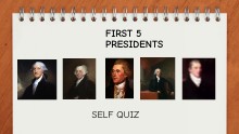 FIRST 5 PRESIDENTS