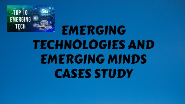 EMERGING TECHNOLOGIES. | Genially