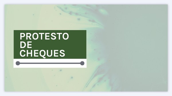 Protesto de cheques | Genially