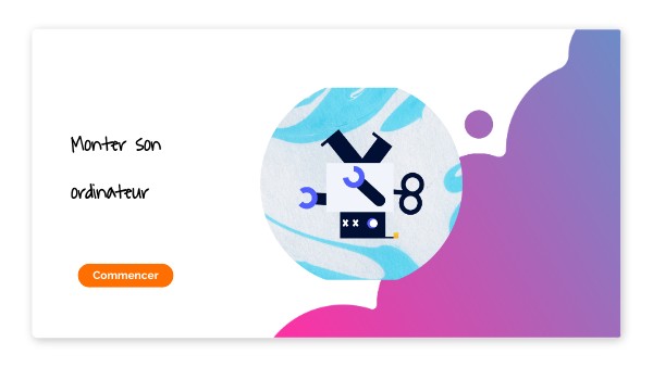 Monter son ordinateur | Genially