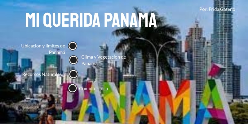 INFOGRAFIA DE PANAMA FRIDA G | Genially