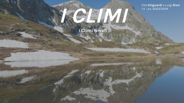 I CLIMI - Il Clima Nivale (w Luigi) | Genially