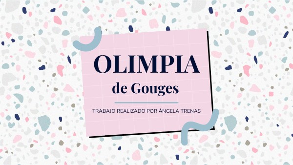 OLIMPIA DE GOUGES | Genially