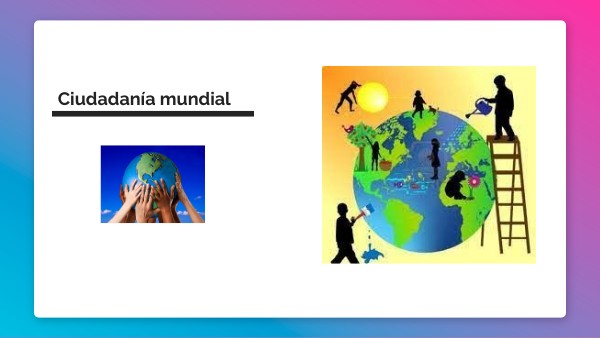 Ciudadanía mundial | Genially