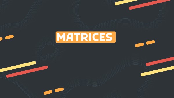 MATRICES | Genially