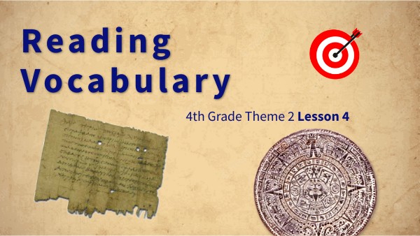4th Grade Theme 2 Lesson 4 Reading Vocabulary | Genially