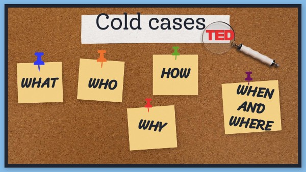 COLD CASES TO SOLVE | Genially